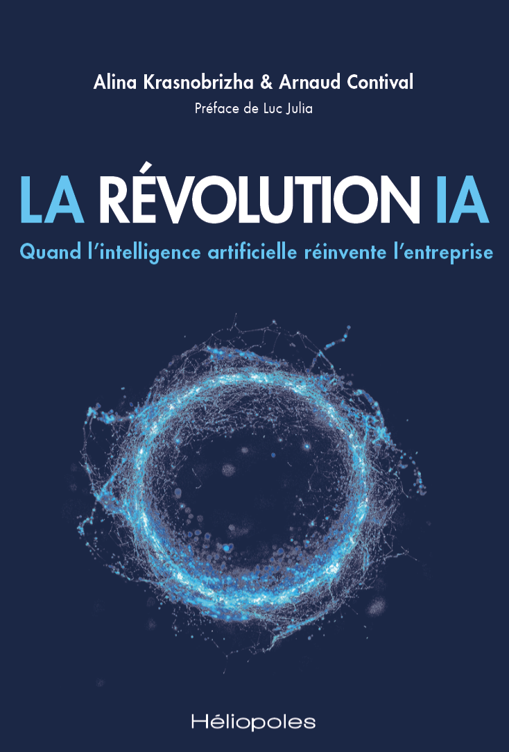 La Révolution IA - Quand l'intelligence artificielle réinvente l'entreprise - Alina Krasnobrizha ...